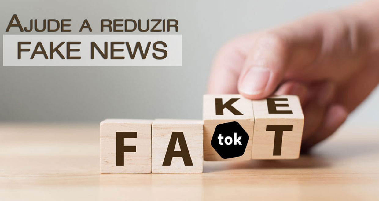 O Que Você Pode Fazer Para Reduzir Fake News Tok Digital